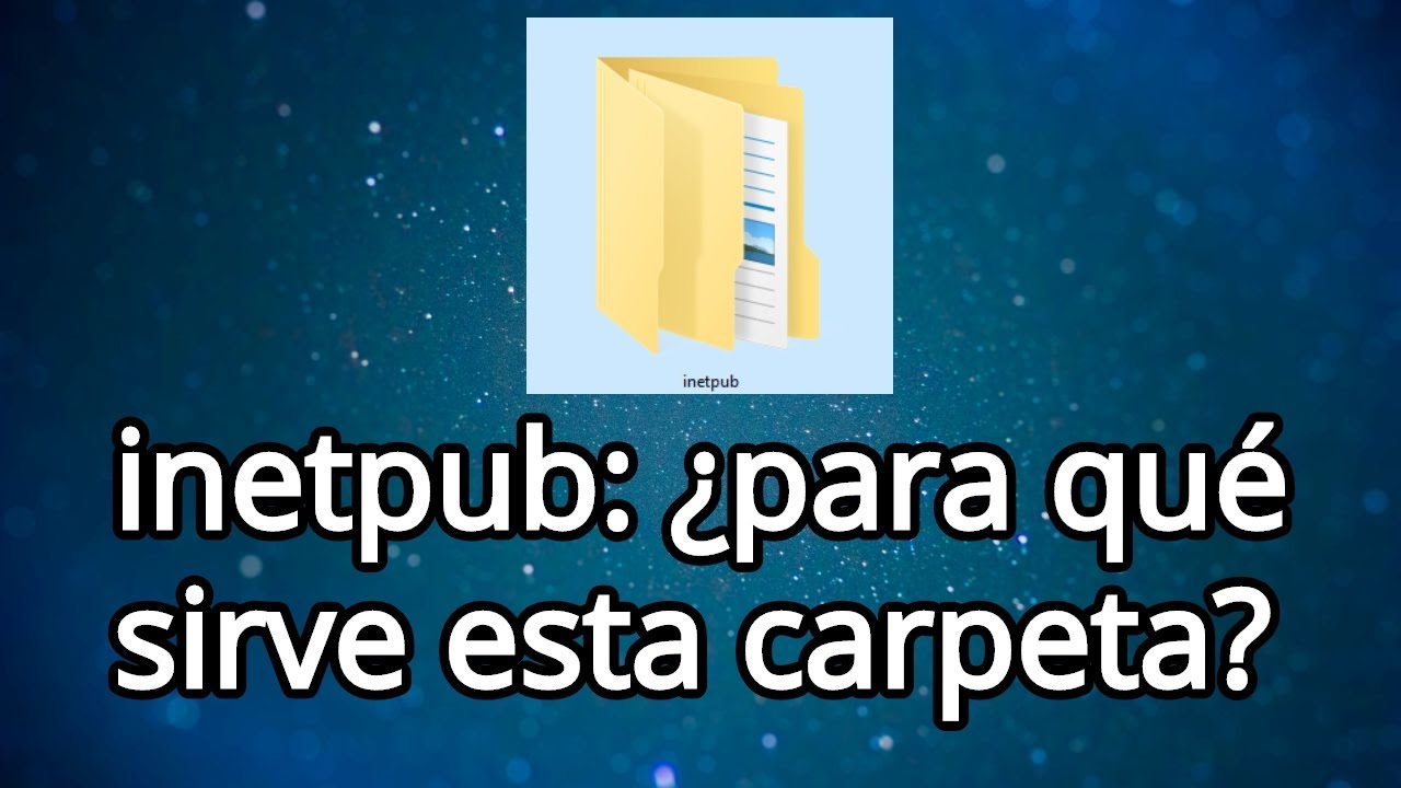 📁 Inetpub: Qué es y cómo activar/desactivar la carpeta - YouTube
