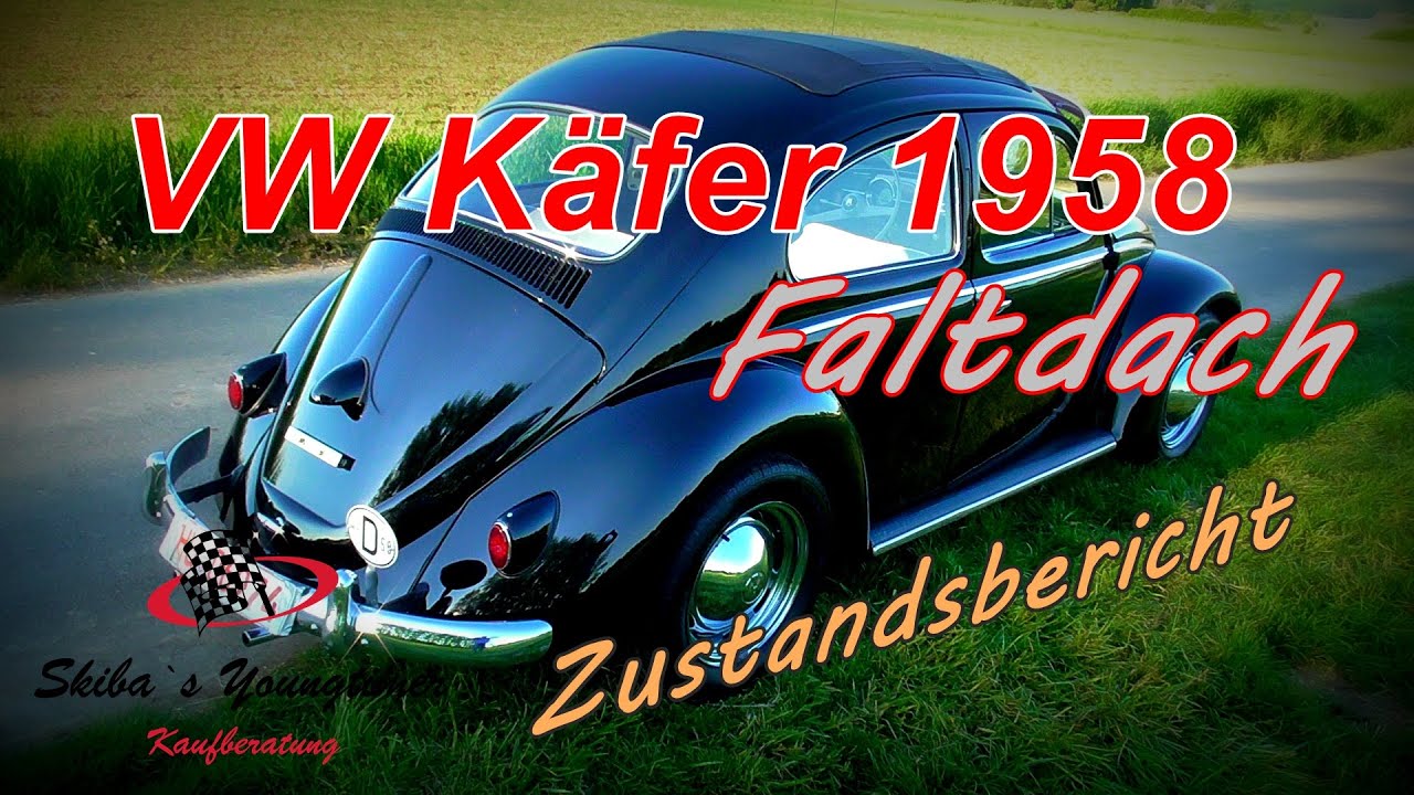 VW Faltdach Käfer Export von 1958 I Zustandsbericht und Vorstellung ...