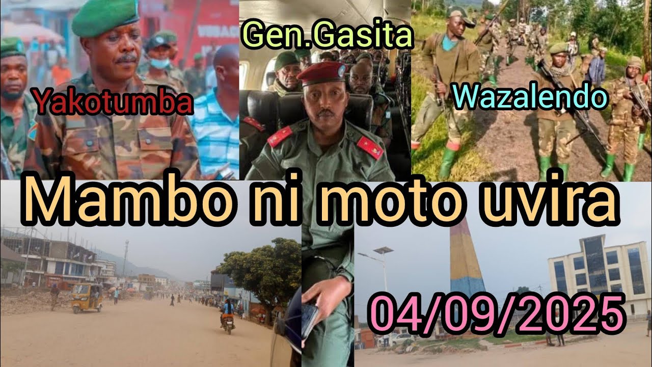 UJIO WA GEN.GASITA UVIRA ALI YAENDELEA KUARIBIKA,SIKILIZA MSIMAMO WA ...