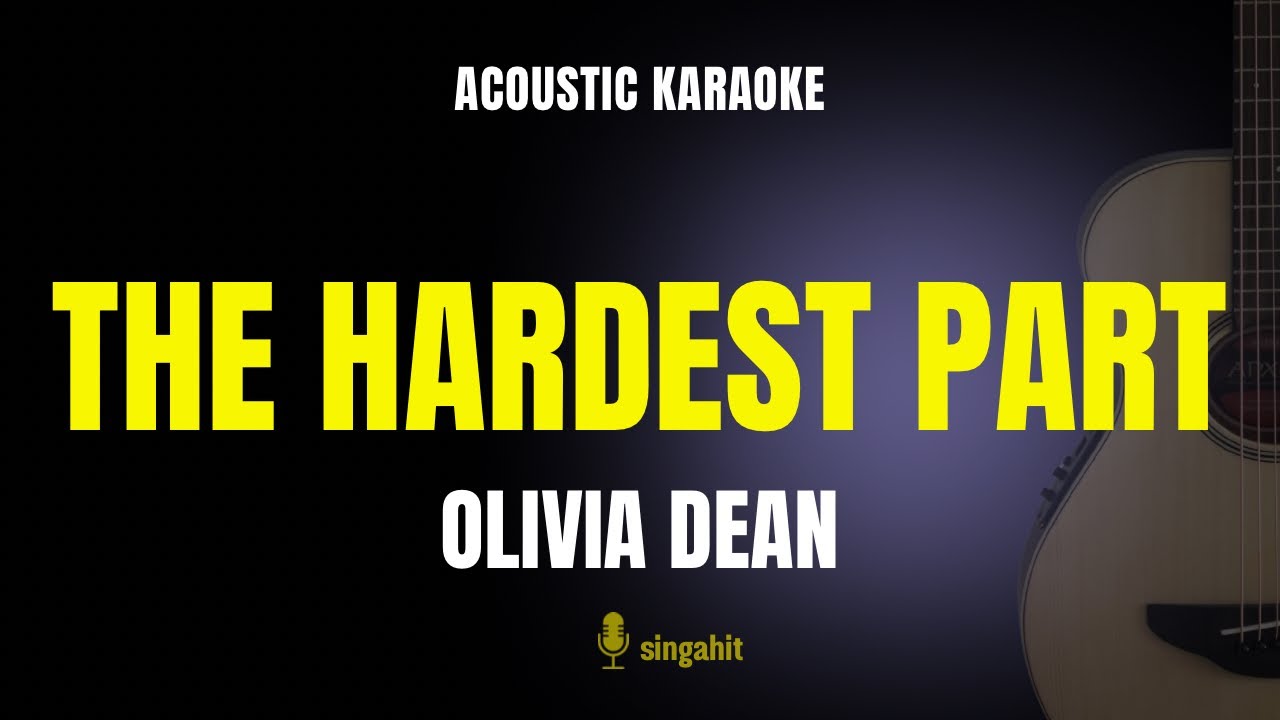 The Hardest Part - Olivia Dean (Acoustic Karaoke) Original Key - YouTube
