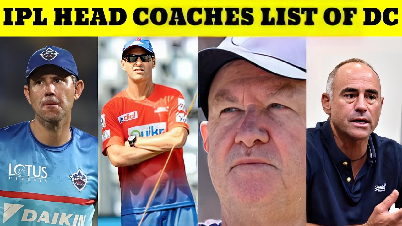 Delhi Capitals Head Coaches | Head Coaches List Of Delhi Capitals | Ipl 2025 | Delhi Capitals ...
