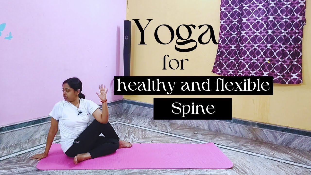 Yoga For Healthy And Flexible Spine | Yoga for Spine – Yoga the fitness ...