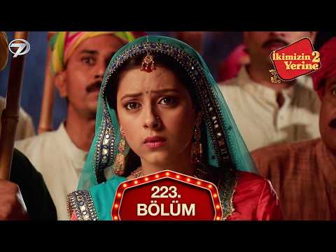 İkimizin Yerine Hint Dizisi 223. Bölüm