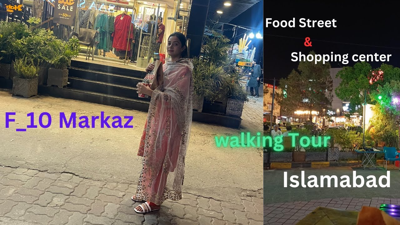 Walking tour in F 10 markaz Islamabad | F 10 markaz food street | Dimpo ...