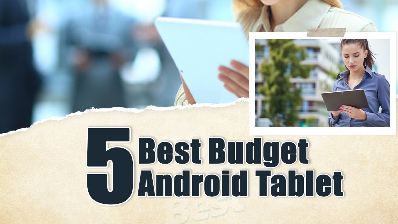 5 Best Budget Android Tablet - YouTube