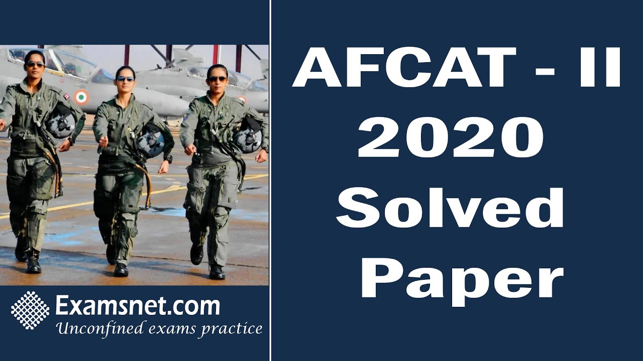 AFCAT 2 2020 Exam solved paper with clear explanations for all ...