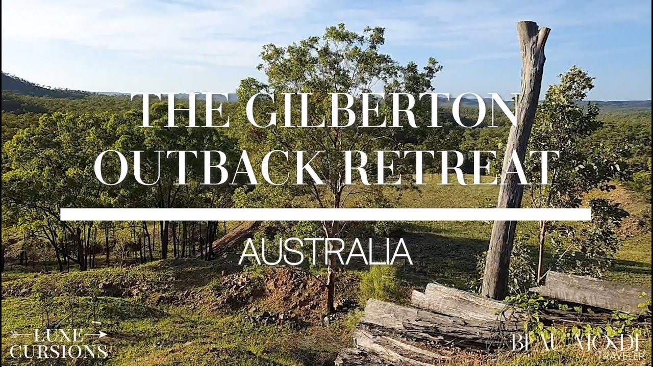 The Gilberton Outback Retreat Tour: Australia's Ultra Luxe Bush ...