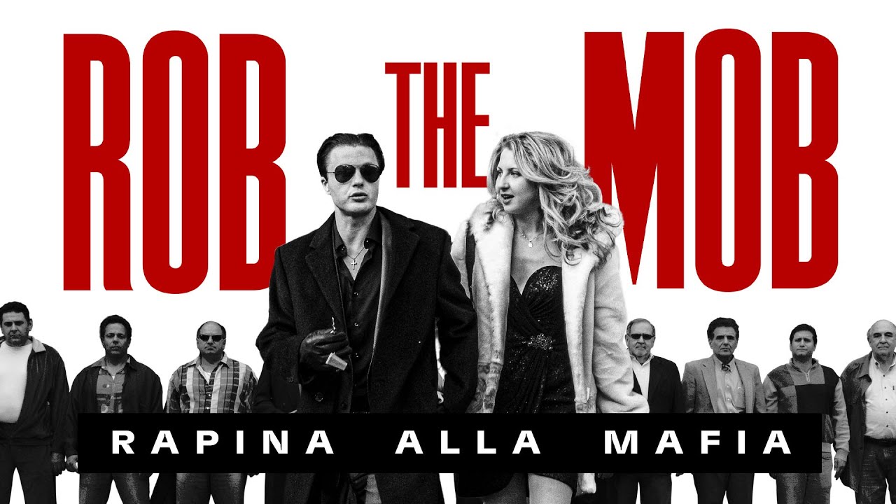 ROB THE MOB - Rapina alla mafia CLIP - YouTube