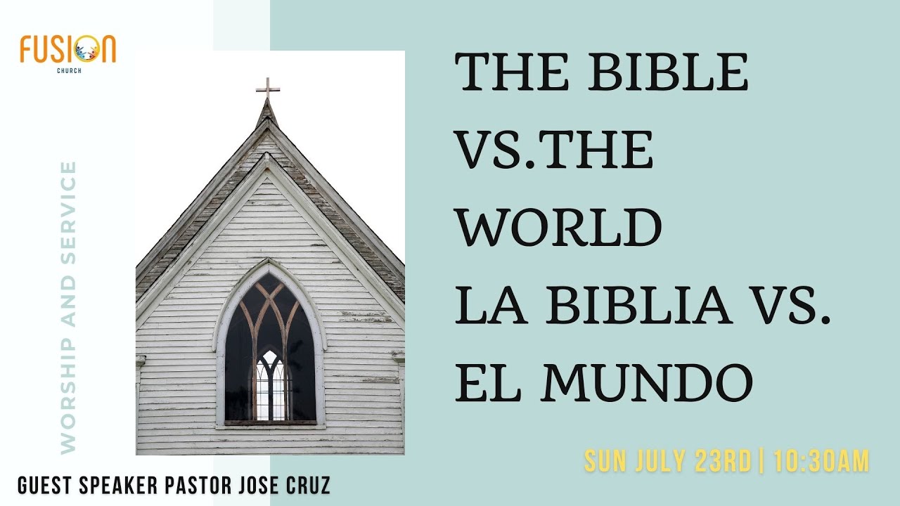 The Bible vs. The World | Pastor Jose Cruz | Fusion Church, Payson ...