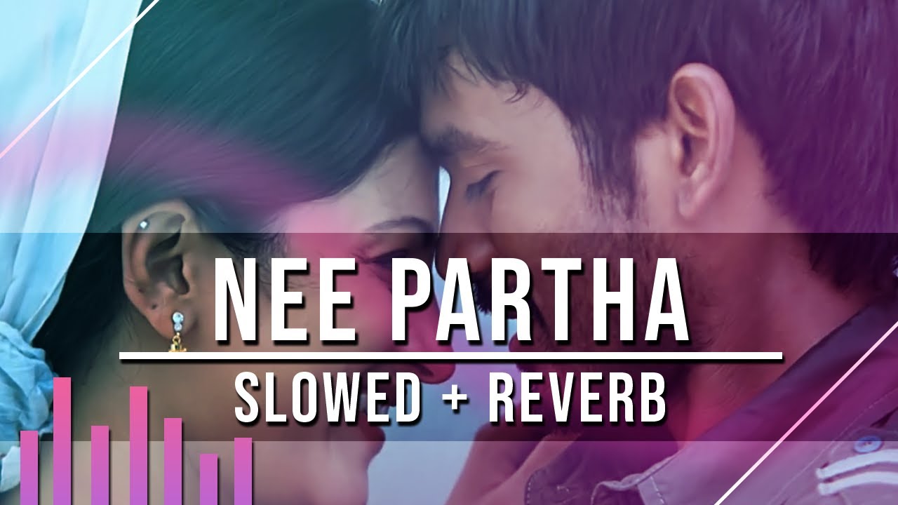 Nee Partha | 3 Moonu | Slowed + Reverb | Magizhchi Sesh - YouTube Music