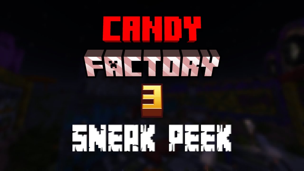 CANDY FACTORY 3 - SNEAK PEEK - YouTube