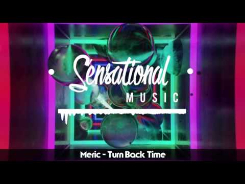 Meric - Turn Back Time