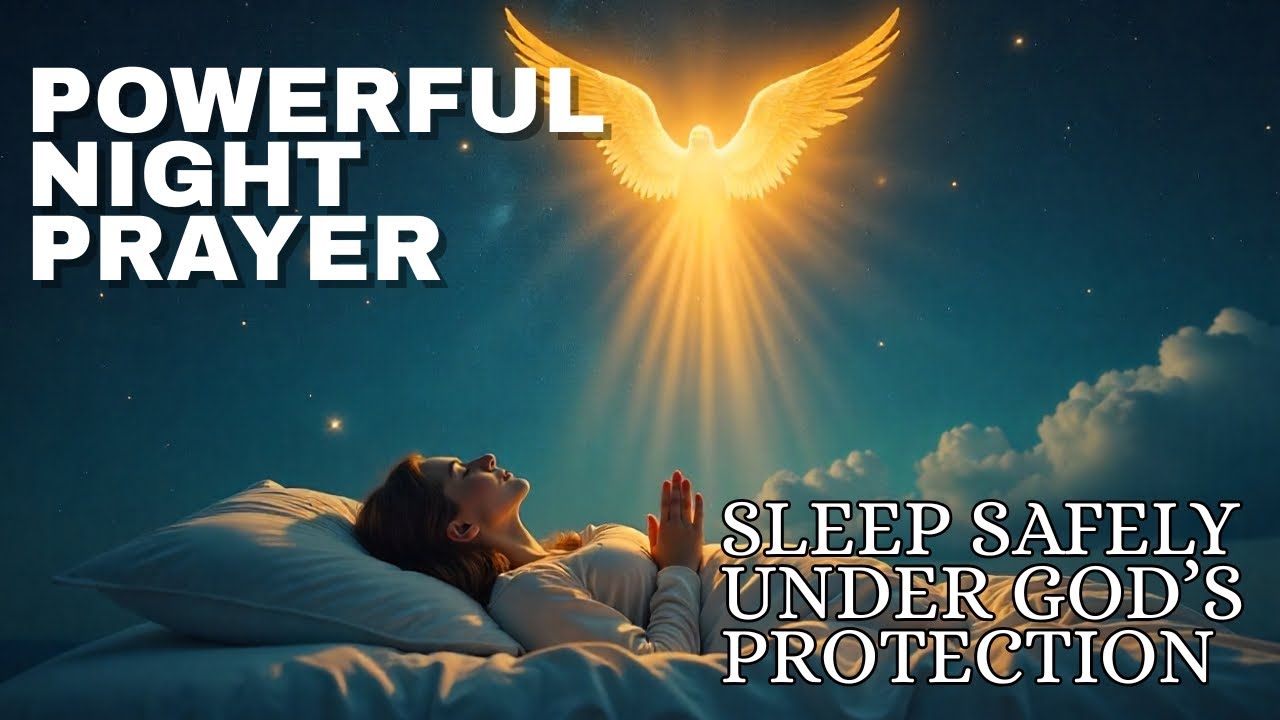 Night Prayer for Protection and Peaceful Rest | Sleep Safely Under God ...