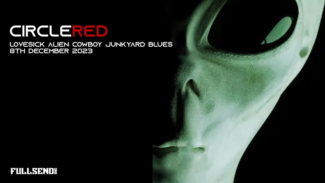 Lovesick Alien Cowboy Junkyard Blues by Circle Red - YouTube