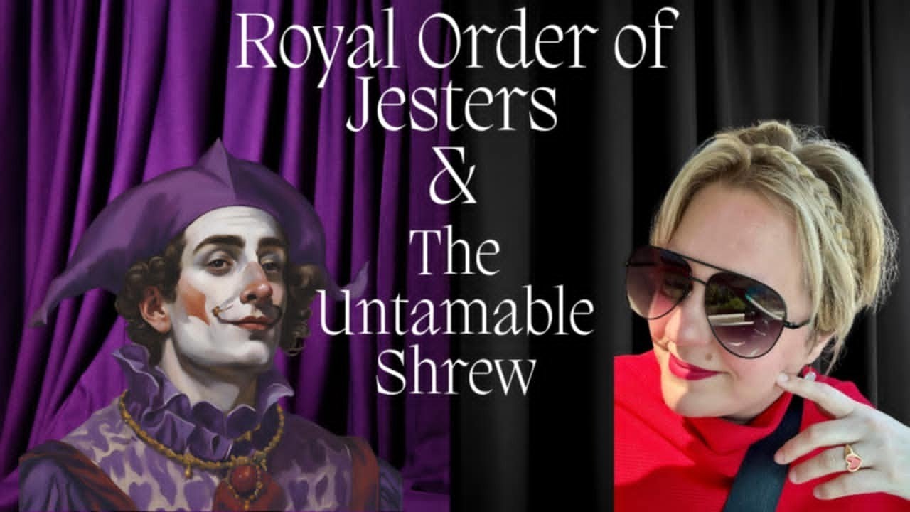 Royal Order of Jesters & The Untamable Shrew - YouTube