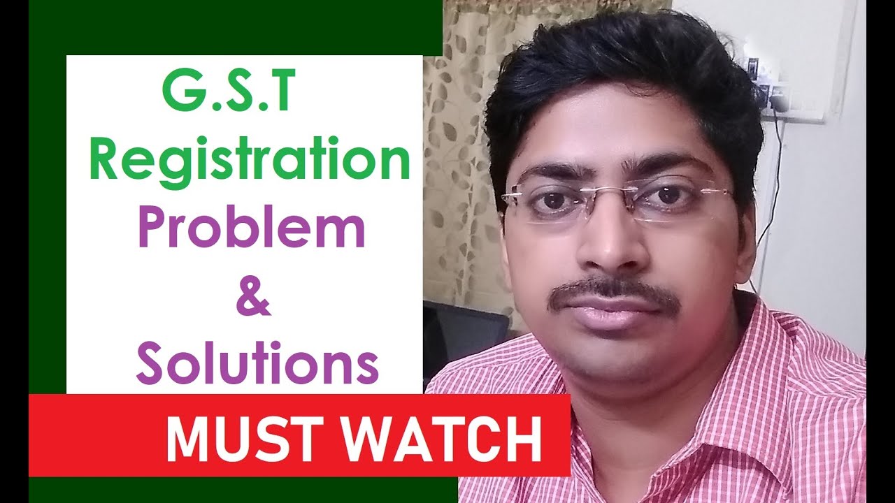 GST Registration Problem and Solutions - YouTube