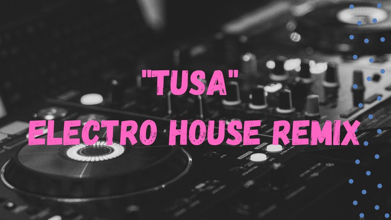 KAROL G, Nicki Minaj Tusa (DJ Trief) Electro House Remix. - YouTube