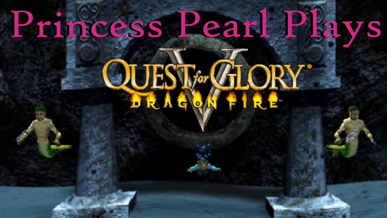 Quest for Glory V- Part 5: MERMAIDS!!!! | Princess Pearl Plays - YouTube