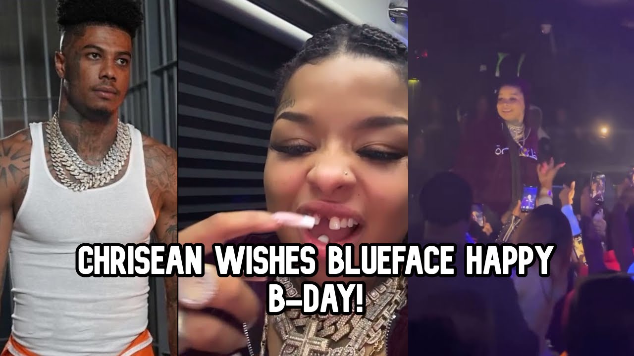 CHRISEAN WISHES BLUEFACE HAPPY BIRTHDAY FROM HER FINAL BOOKING BEFORE ...