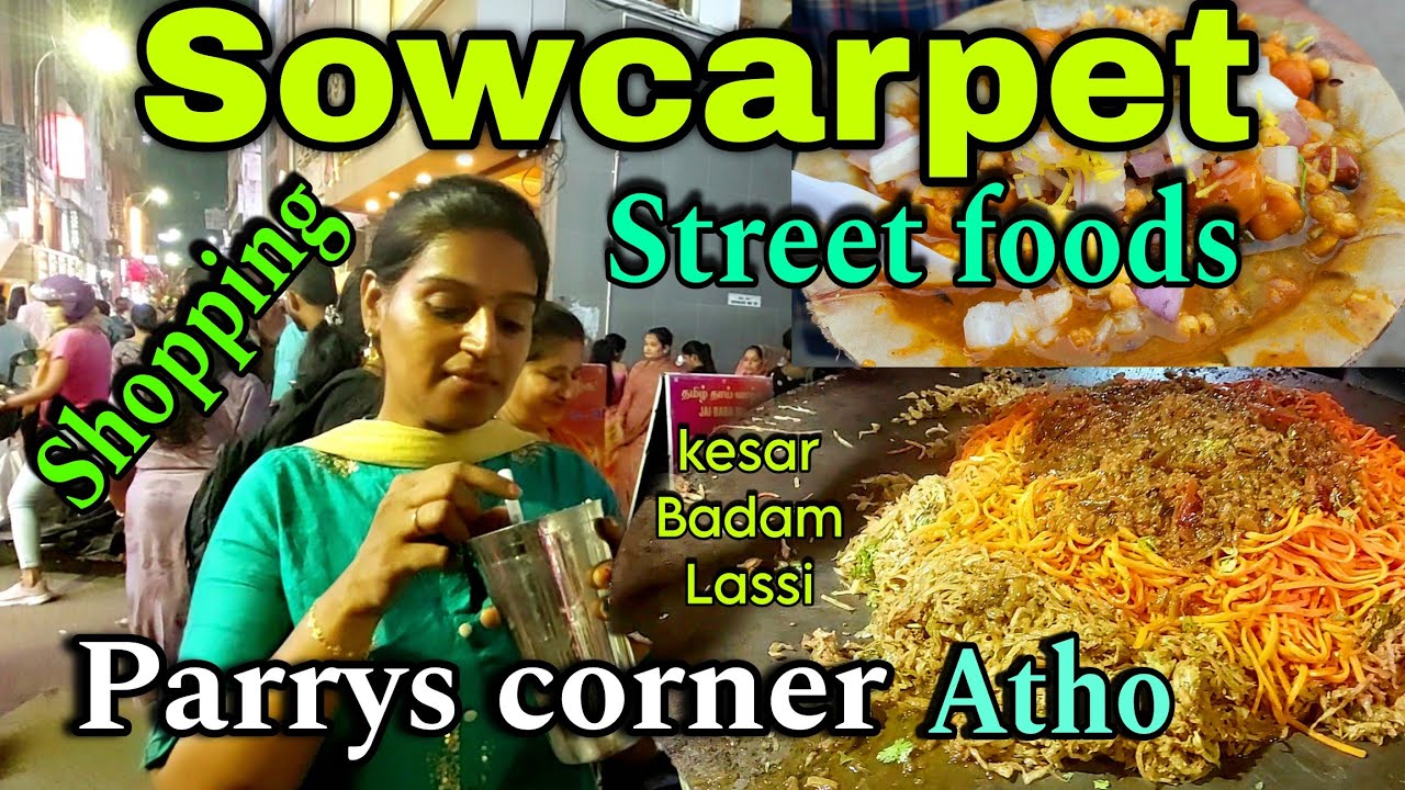 Parrys Corner Street Food Exploring Shopping - Chennai | Favorite ...
