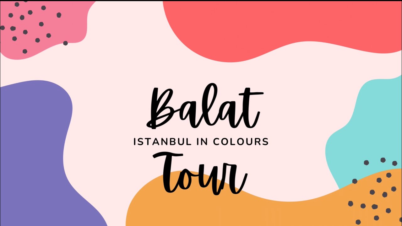 Exploring Balat | Balat tour | Istanbul in colors | Rooftop cafe ...