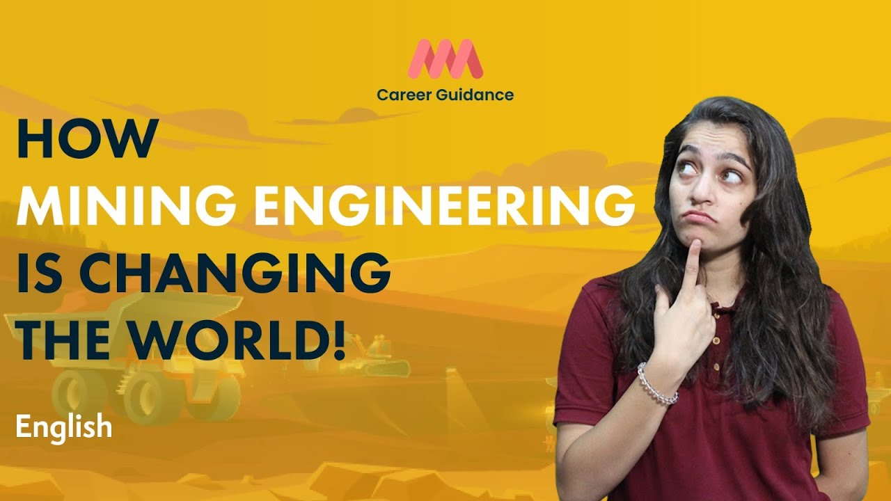 How Mining engineering Is Changing The World! | MMM Career Guidance ...