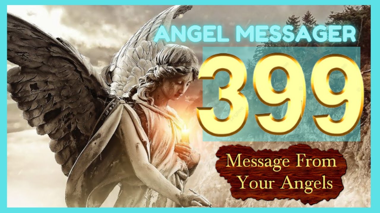 🎯Angel Number 399 Meaning ️connect with your angels and guides - YouTube