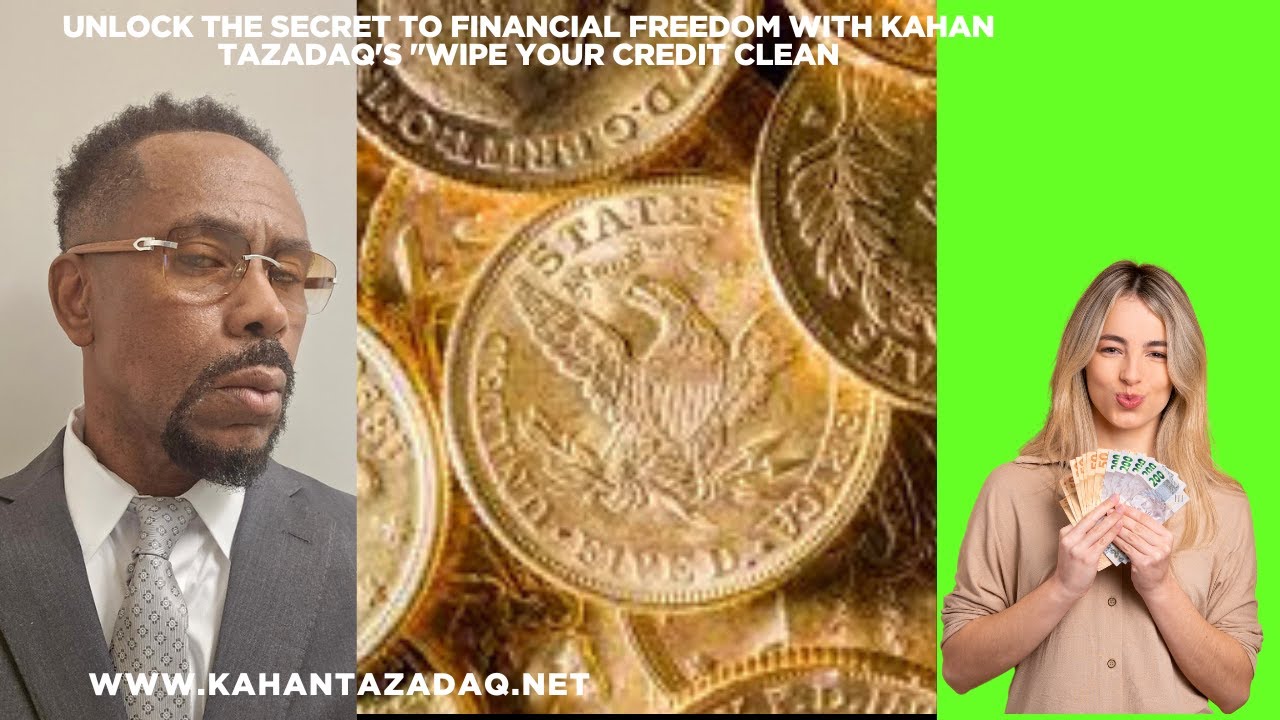 Wipe Away Your Credit Woes with Kahan Tazadaq's Proven System! - YouTube