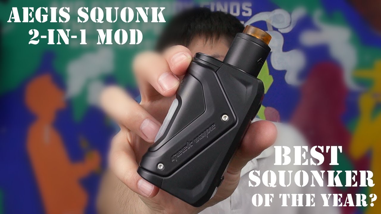GeekVape Aegis Squonk Kit | Best squonk mod/squonker of the year? - YouTube