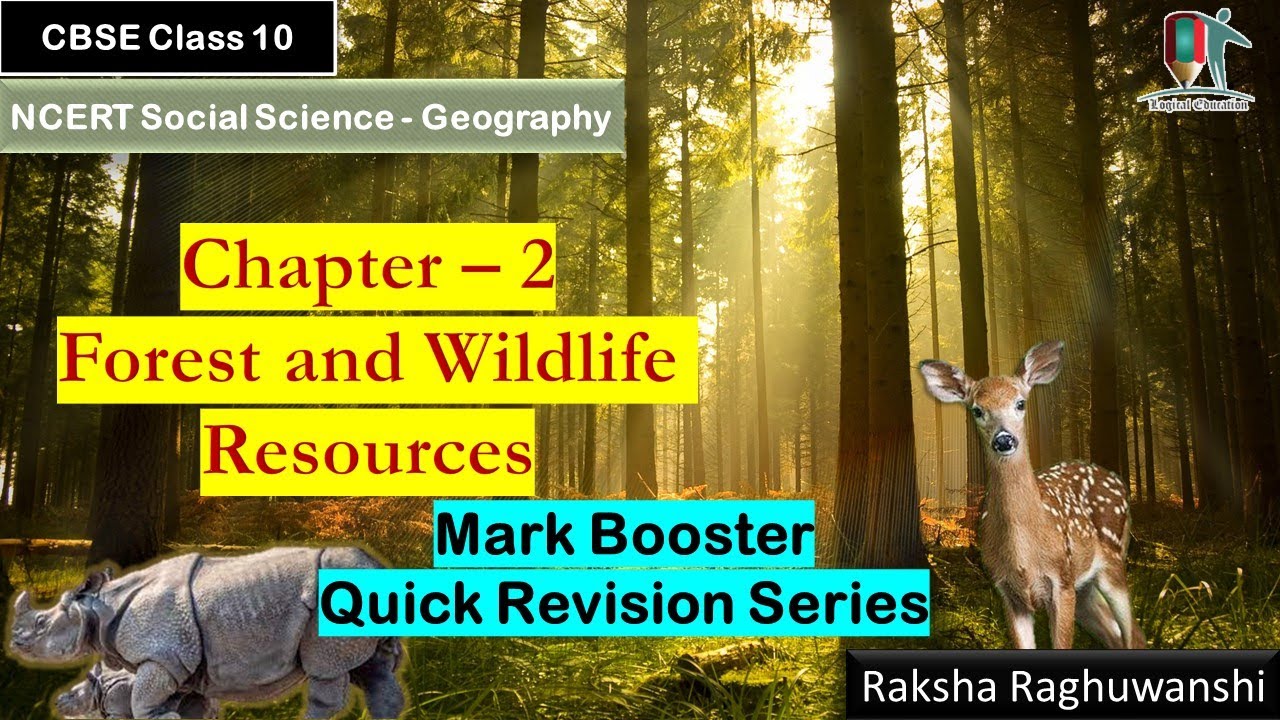 Forest And Wildlife Resources | Full Chapter Quick Explanation | NCERT ...