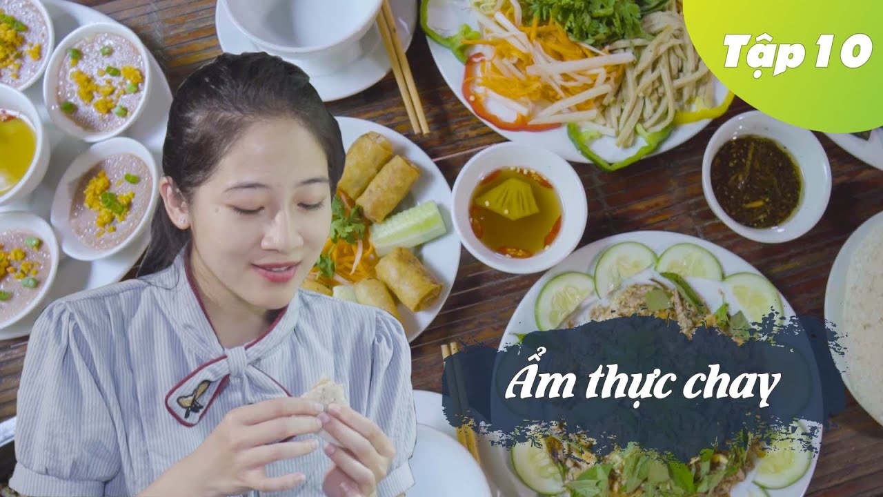 [PHIM DU LỊCH] THANH XUÂN NƠI XỨ HUẾ - TẬP 10 | Ẩm thực chay - YouTube