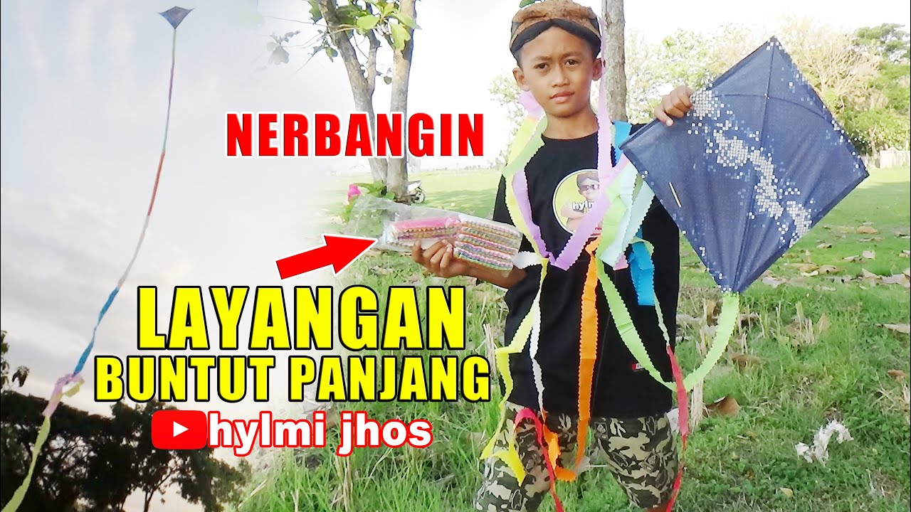 NERBANGIN LAYANGAN EKOR PANJANG - LAYANG-LAYANG UNIK BUNTUT PANJANG hylmi jhos - YouTube