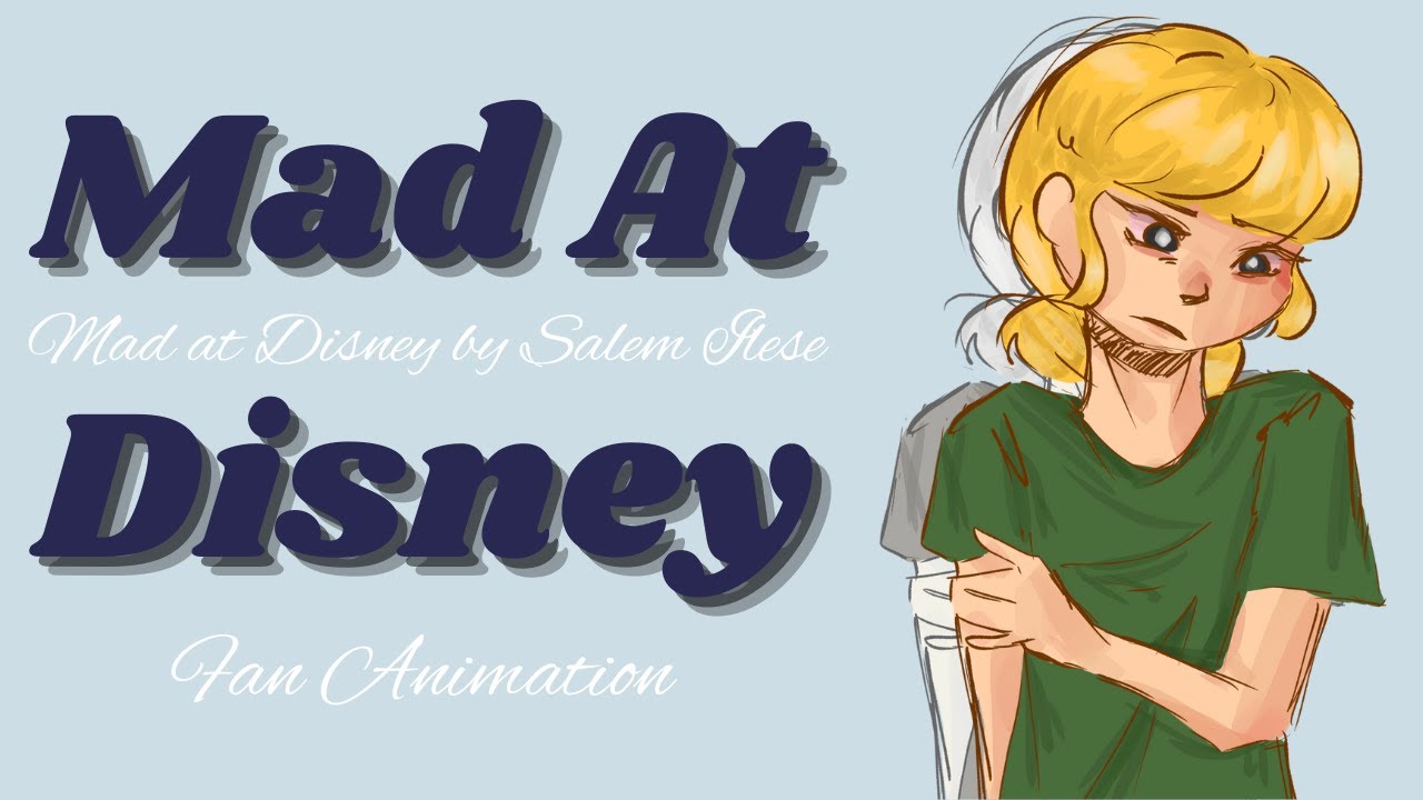 Mad At Disney Fan Animation - YouTube
