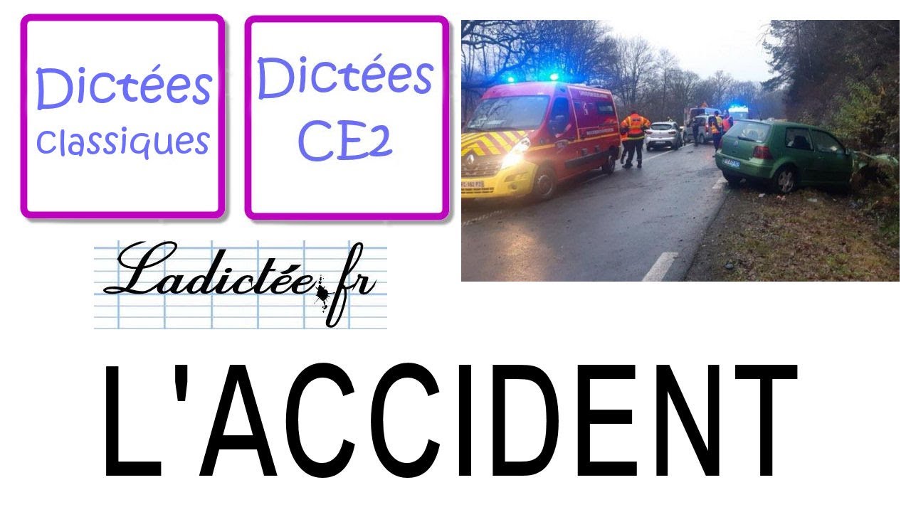 L'accident - Dictée de français facile pour les enfants de 7 à 8 ans ou ...