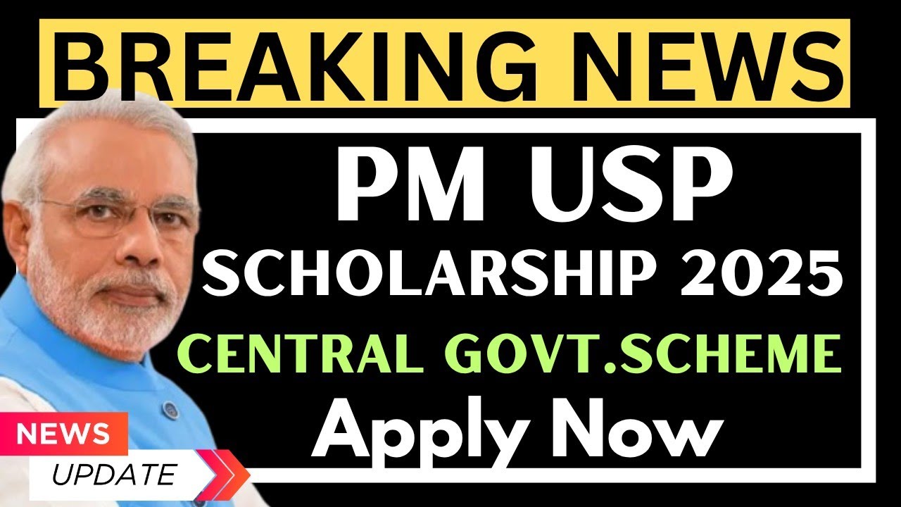 PM USP Scholarship 2025|NSP Scholarship 2025-26 Apply|Govt Scholarship ...