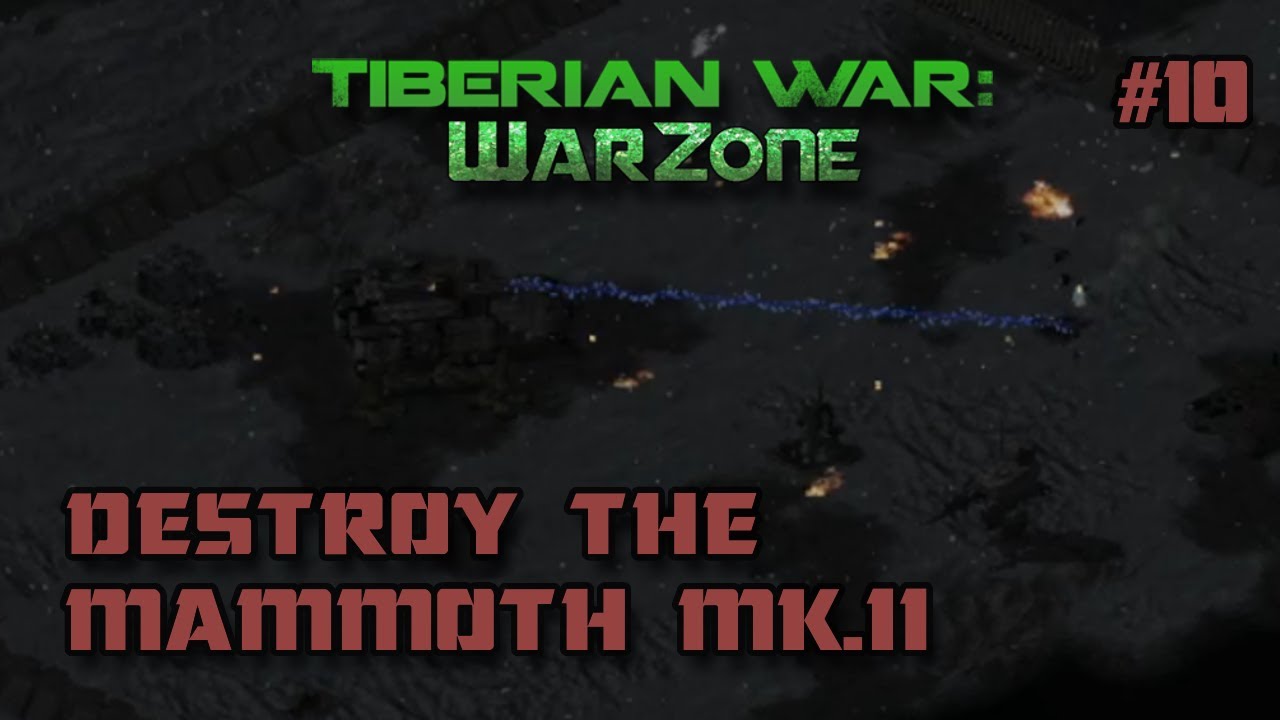 Tiberian War: Warzone | Nod Campaign | Destroy the Mammoth Mk 2 ...