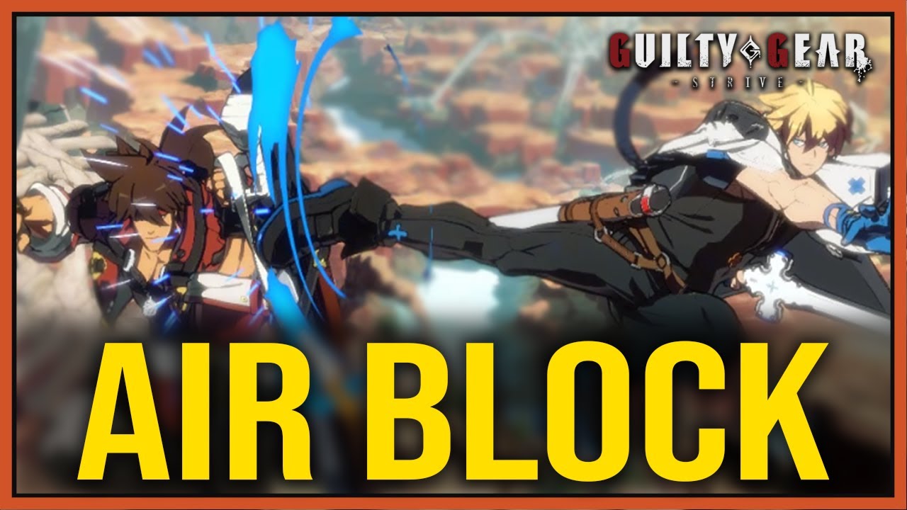 Guilty Gear Strive Beginner Tip #2 - Air Blocking Strategy for ...