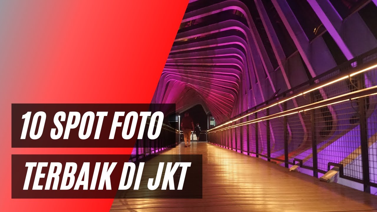 10 Spot Foto Terbaik di Jakarta versi Semua Jadi Tau - YouTube