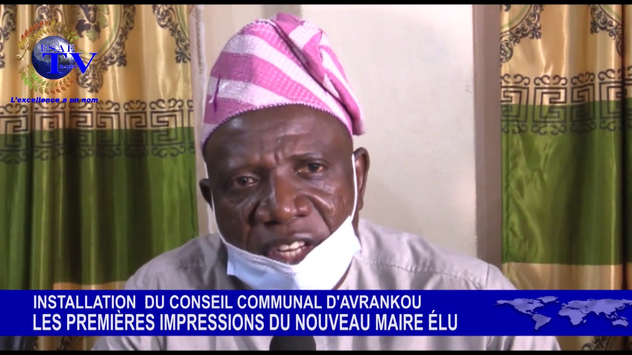 PREMIÈRES IMPRESSIONS DU NOUVEAU MAIRE DE AVRANKOU - YouTube