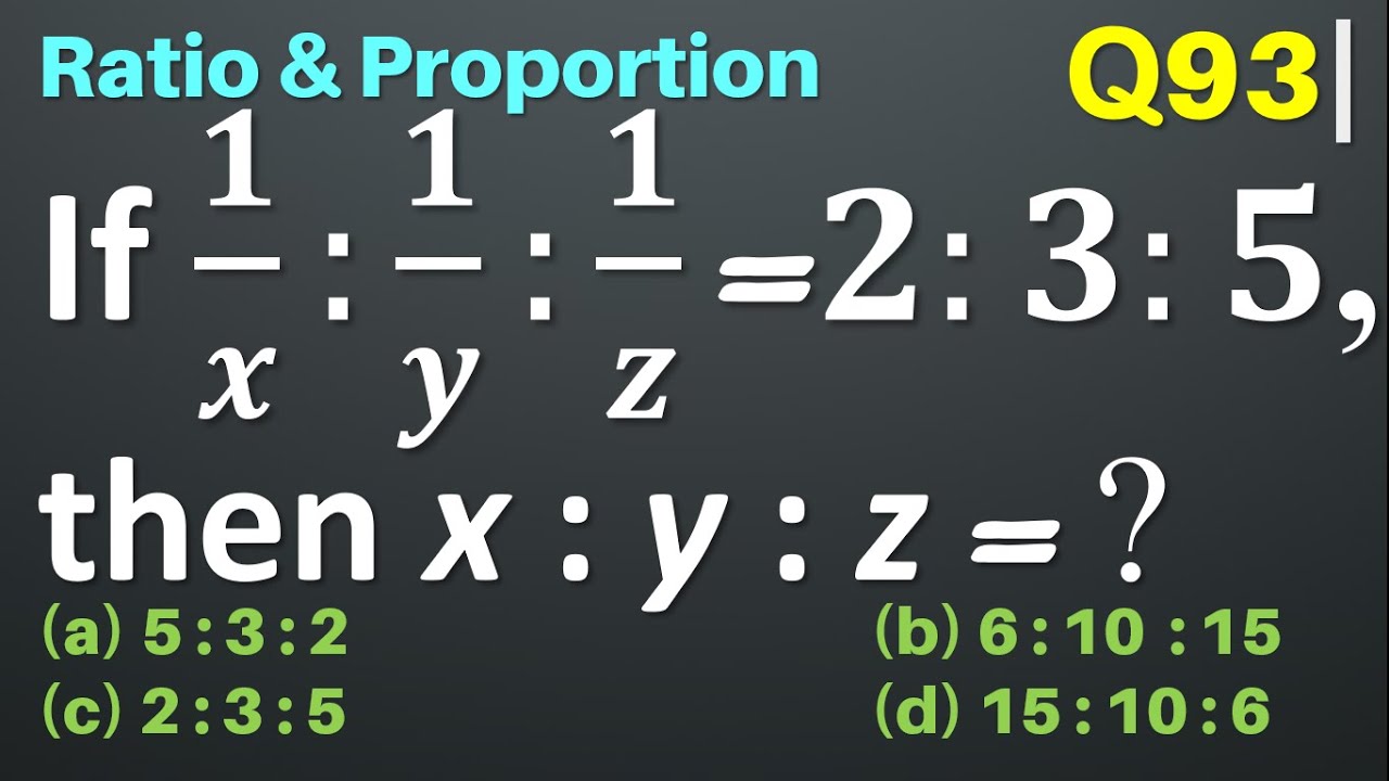 Q93 If 1 x 1 y 1 z 2 3 5 Then X Y Z Is Equal To Ratio And q93-if-1-x-1-y-1-z-2-3-5-then-x-y-z-is-equal-to-ratio-and