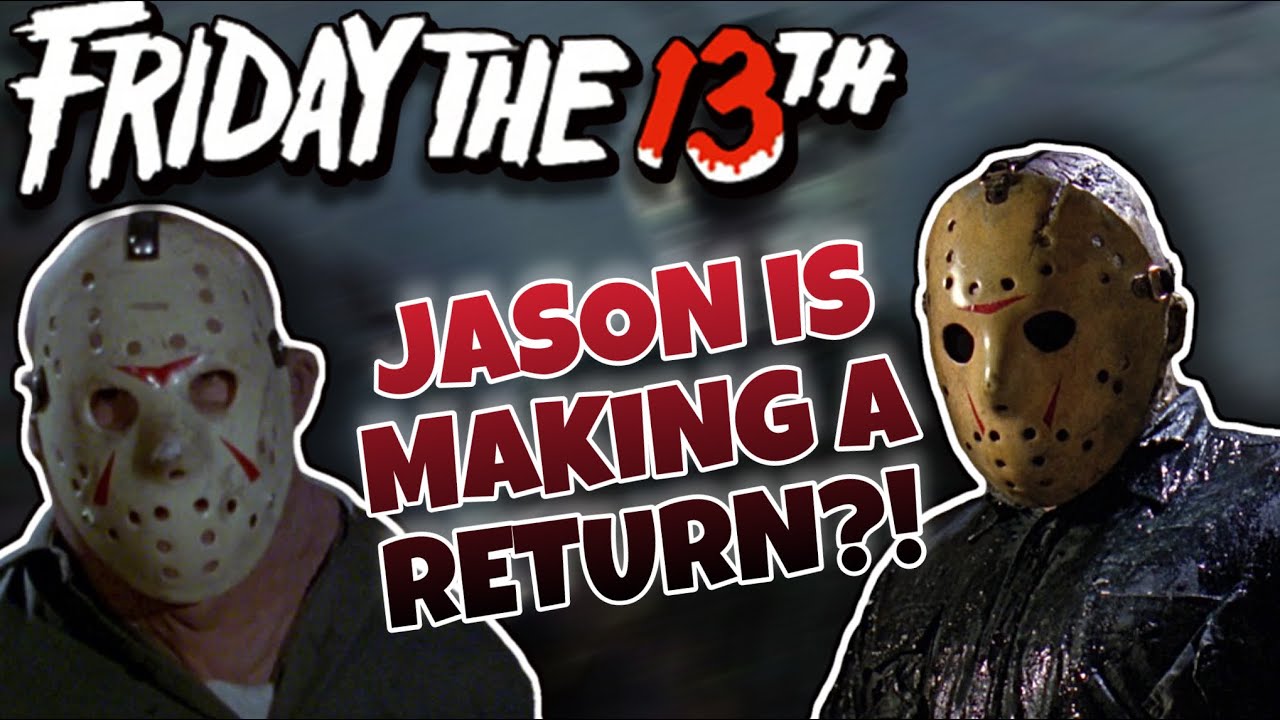 FRIDAY THE 13th | JASON VOORHEES IS MAKING A RETURN! - YouTube