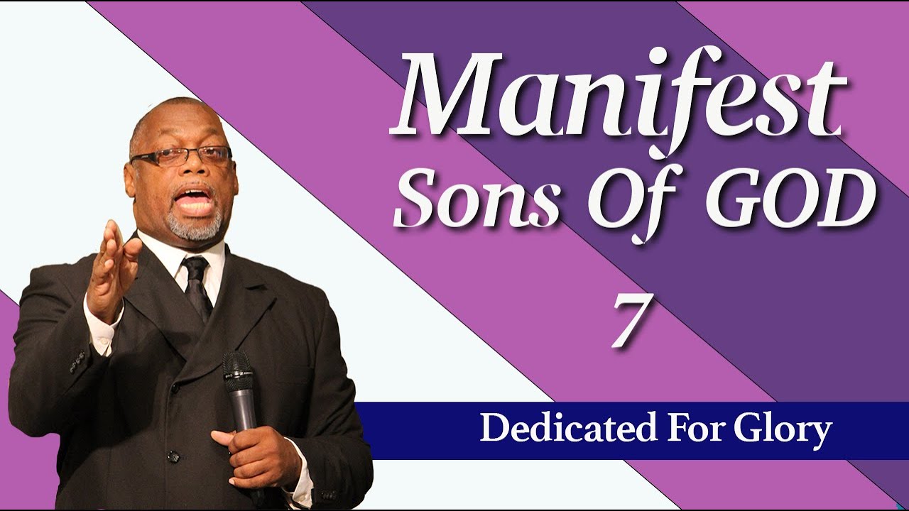 Manifest Sons Of God 7 - (Dedicated For Glory) | Le Yonn Armstrong | 11 ...