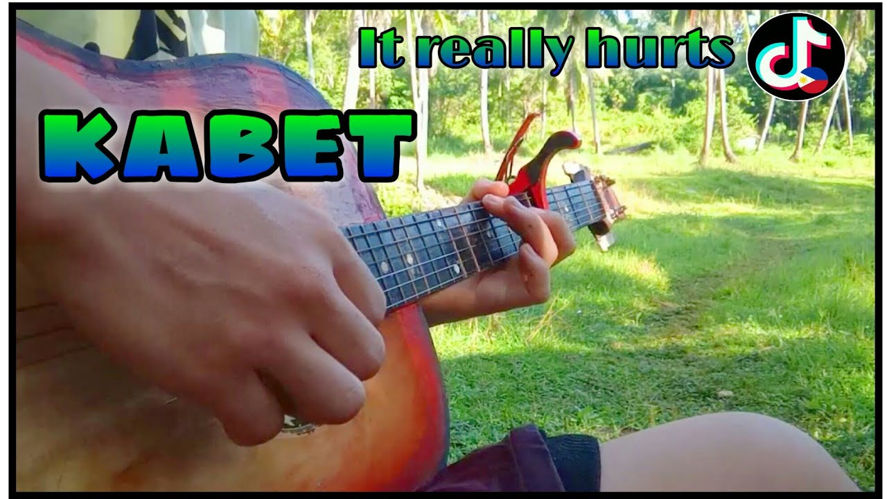 It really hurts TikTok - Kabet by: Gagong Rapper | Guitar Fingerstyle ...