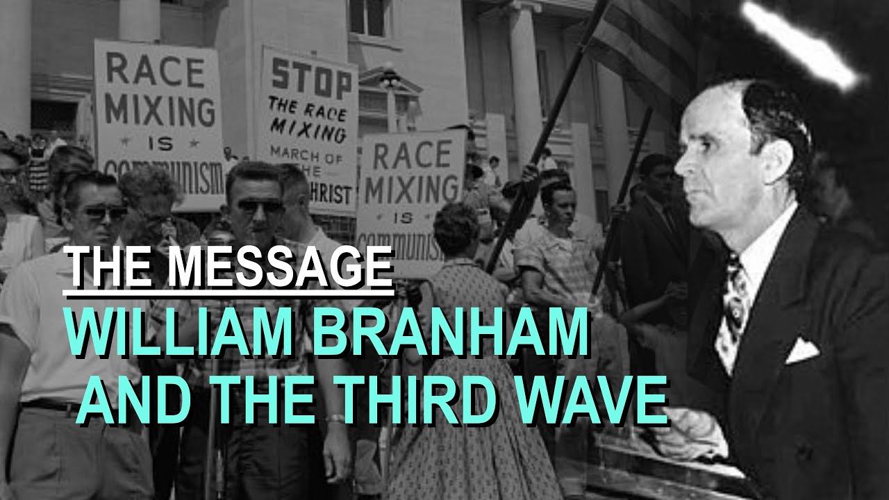 William Branham and the Third Wave - Part 35 The Message Documentary ...