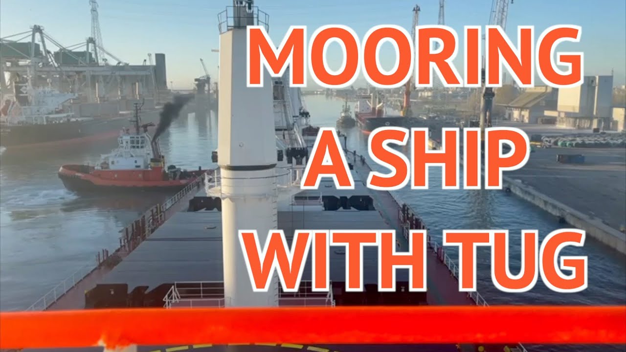 MOORING A SHIP WITH THE AID OF HARBOUR TUGS - YouTube