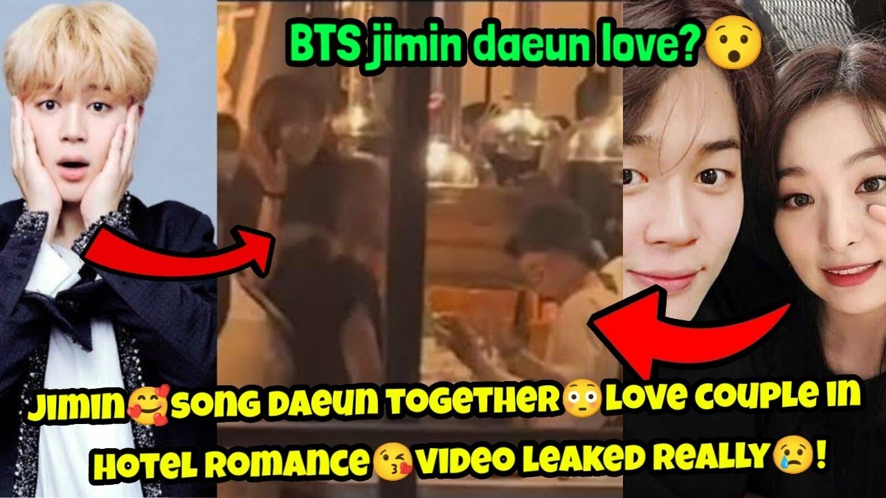 Jimin🥰song daeun together😳love couple in hotel romance😘video leaked ...