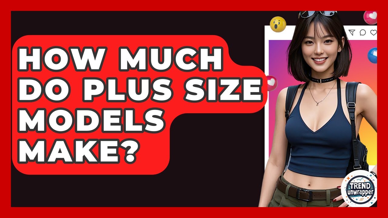 How Much Do Plus Size Models Make? - Trend Unwrapper - YouTube