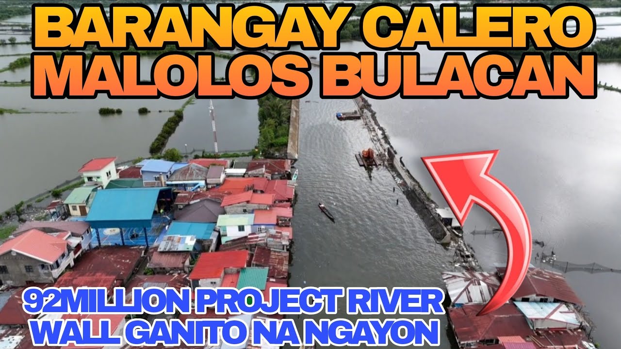BARANGAY CALERO MALOLOS BULACAN RIVER BANK WALL PROJECT MILLION MILLION ...