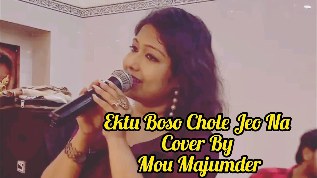 Ektu Boso Chole Jeo Na l Asha Bhosle Song l Live Performance l Cover By Mou Majumder - YouTube