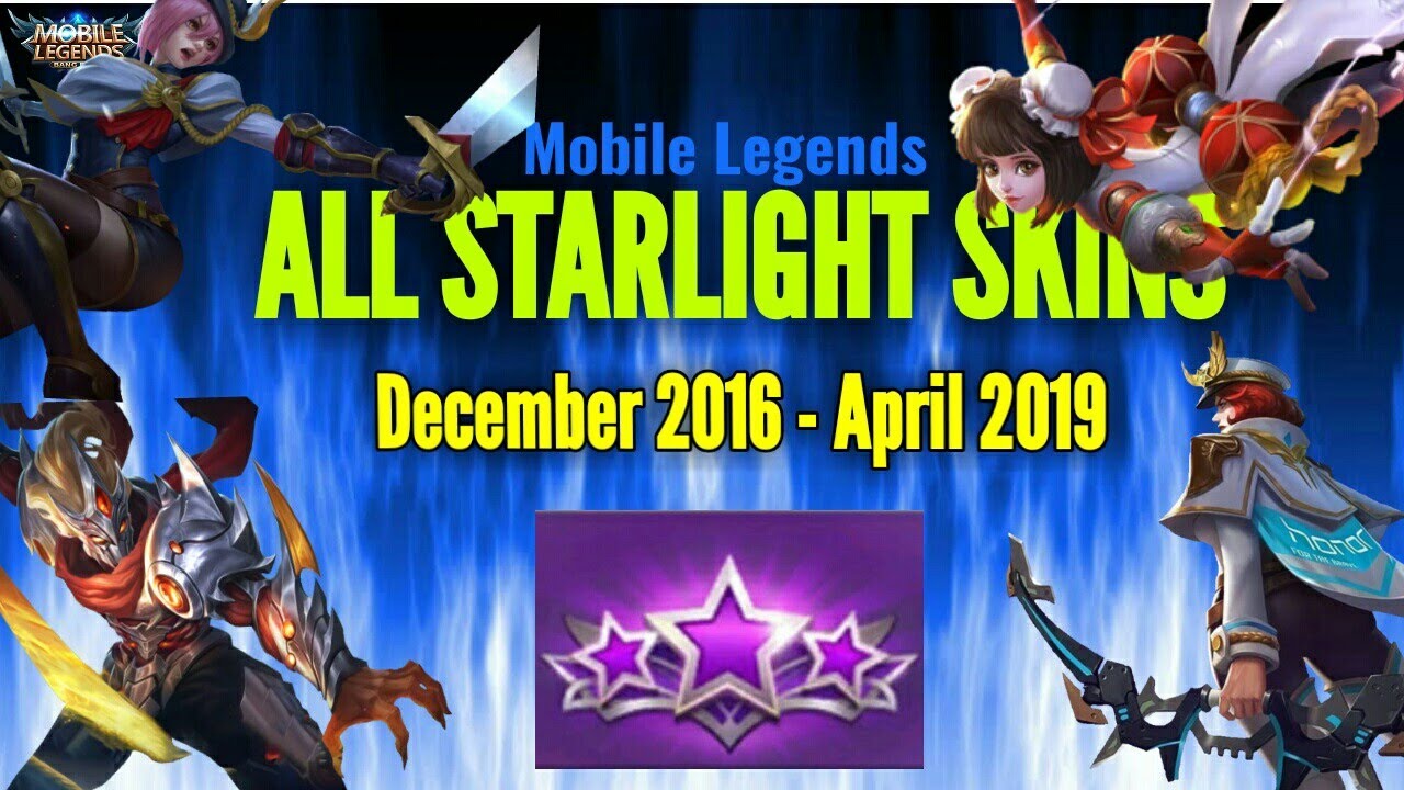 All Starlight Skins ( Dec. 2016 - Apr. 2019) Mobile Legends: Bang Bang ...